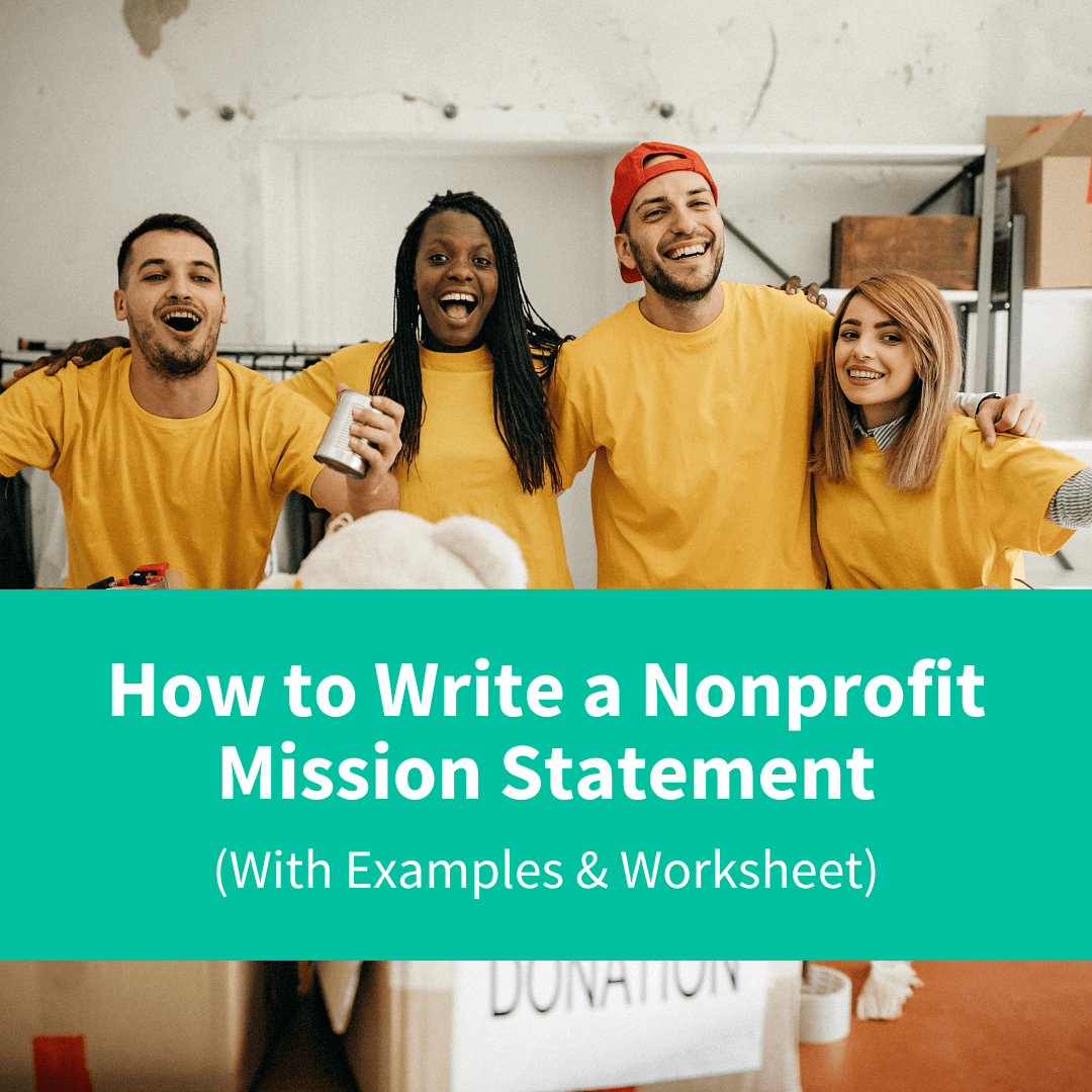 How to Write a Nonprofit Mission Statement (With Examples & Worksheet)