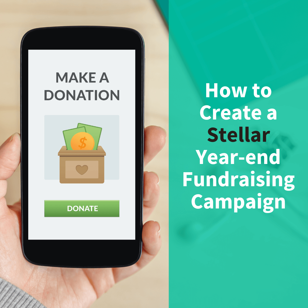 How to Create a Stellar Year-end Fundraising Campaign