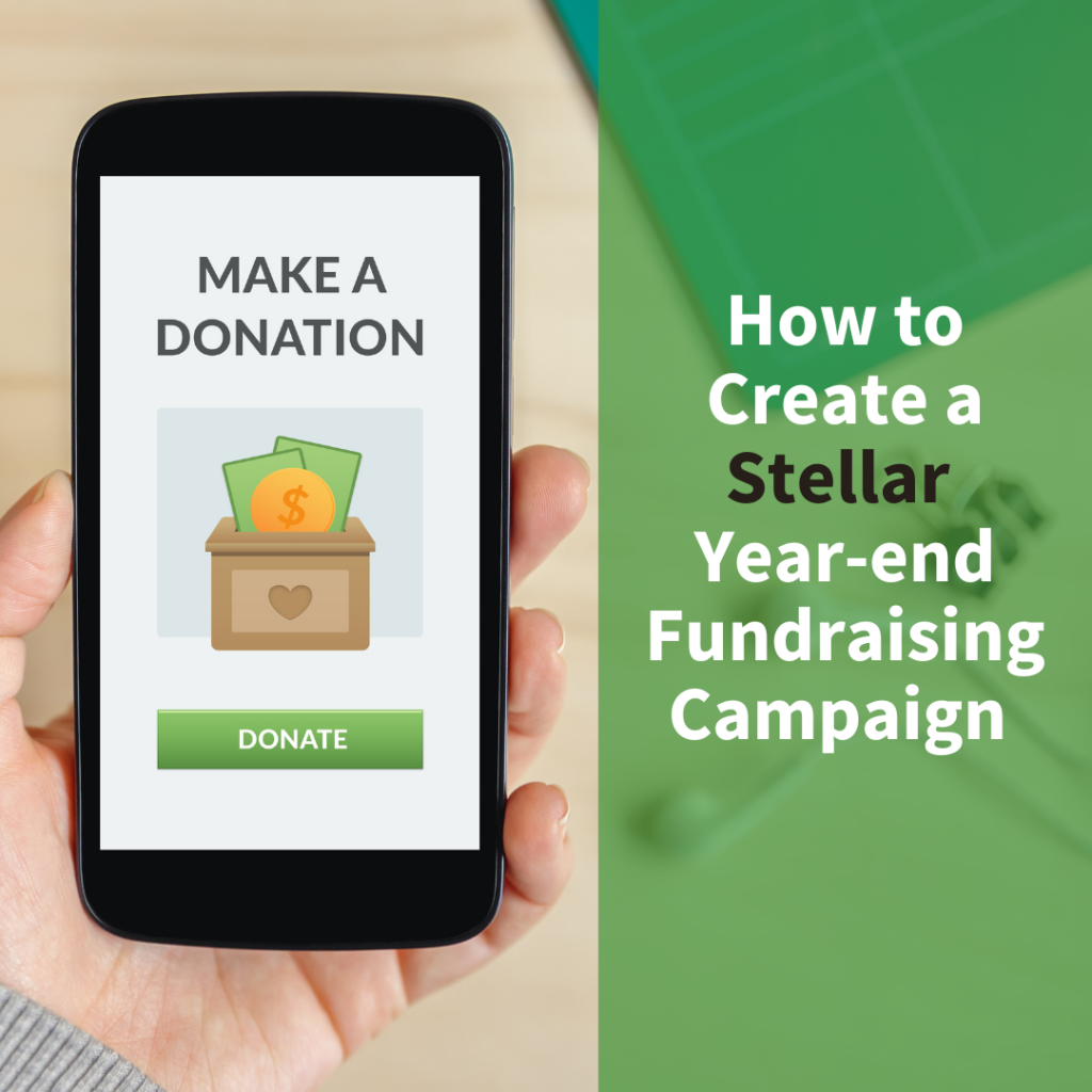 How to Create a Stellar Year-end Fundraising Campaign